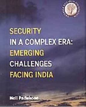 Security In A Complex Era Emerging Challenges Facing India Neil Padukone Oberver Research