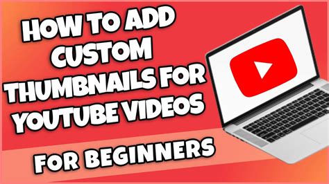 How To Add Custom Thumbnails For Youtube Videos Beginners Tutotial Youtube