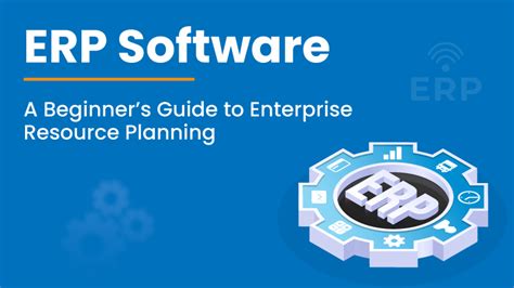 Best Erp Software A Beginners Guide To Erp Solutions