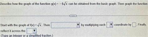 [answered] describe how the graph of the function g x 6 x can be kunduz