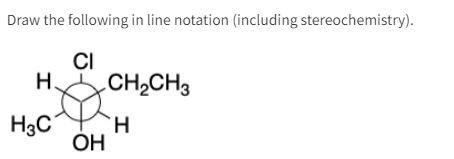 Solved Draw The Following In Line Notation Including Chegg