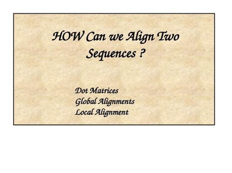 PPT Dot Matrices Global Alignments Local Alignment DOKUMEN TIPS