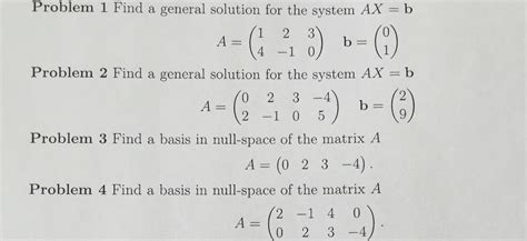 Solved Problem 1 Find A General Solution For The System Ax B