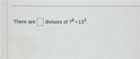 Solved There Are Divisors Of 78133