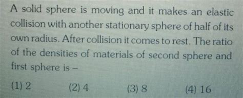 A Solid Sphere Is Moving And It Makes An Elastic Collision With Another S