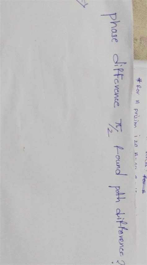 Phase Difference π2 Found Path Difference Filo