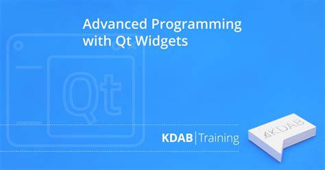 Bring Your Qt Widgets Skills To The Next Level With This Advanced KDAB Training Course KDAB