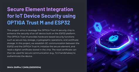 Secure Element Integration For Iot Device Security Using Optiga Trust M And Esp32