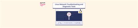 network troubleshooting tools in linux scaler topics