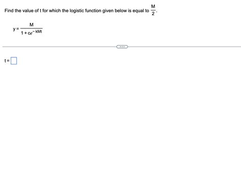 Solved Find The Value Of T For Which The Logistic Function