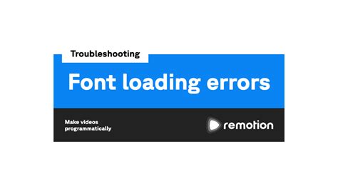 Font Loading Errors Remotion Make Videos Programmatically