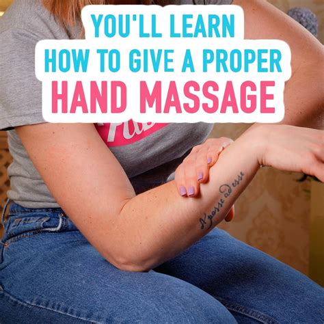 Youll Learn How To Give A Proper Hand Massage This Is A Simple And