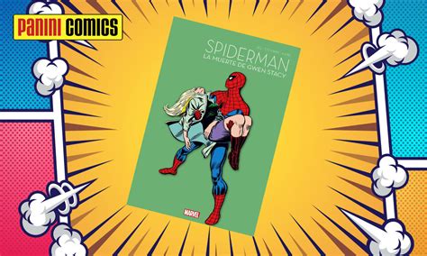 Spiderman La Muerte De Gwen Stacy El Cómic Que Cambió La Vida De