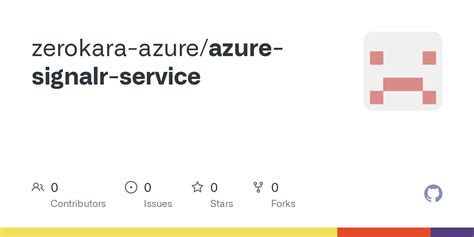 GitHub Zerokara Azure Azure Signalr Service