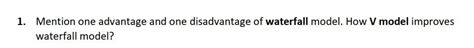 Solved Mention One Advantage And One Disadvantage Of Chegg