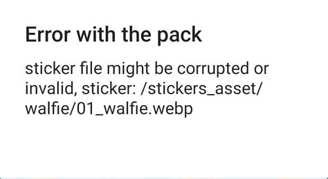 Sticker File Might Be Corrupted Or Invalid · Issue 799 · Whatsappstickers · Github