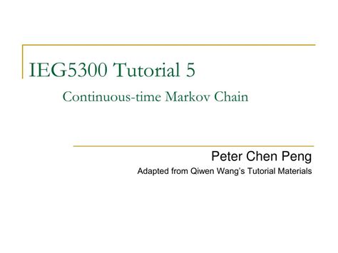 Ppt Ieg5300 Tutorial 5 Continuous Time Markov Chain Powerpoint