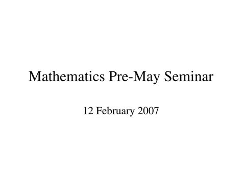 Ppt Mathematics Pre May Seminar Powerpoint Presentation Free