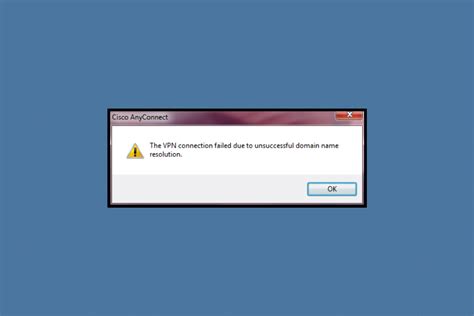 8 Fixes For Vpn Connection Failed Due To Unsuccessful Domain Name
