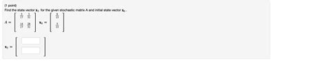 Solved Point Find The State Vector X For The Given Chegg Com