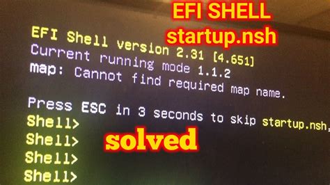 Startupnsh Efi Shell Version 231 250 Problem Solved Solution Youtube