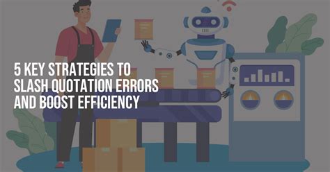 5 Key Strategies To Slash Quotation Errors And Boost Efficiency