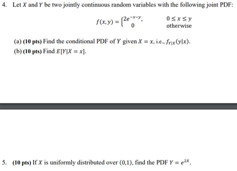 Solved 4 Let X And Y Be Two Jointly Continuous Random
