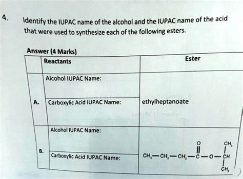 4 Identify The Iupac Name Of The Alcohol And The Iupac Name Of The