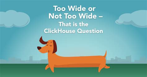 too wide or not too wide that is the clickhouse® question altinity blog