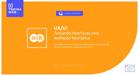 Curso De Uxui Testando Interfaces Com Avaliação Heurística Treinaweb