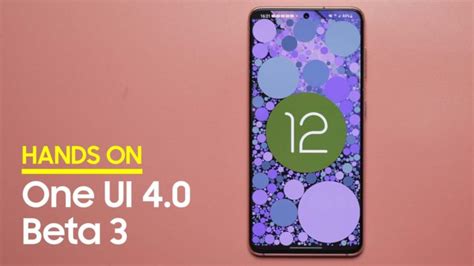 Estamos Trabajando Con La Tercera Actualización Beta Del Galaxy S21 One Ui 4 0
