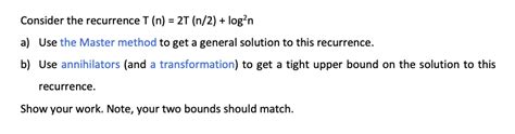 Solved Consider The Recurrence T N 2t N 2 Log2n A Use The