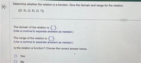Solved K Determine Whether The Relation Is A Function Give Chegg Com