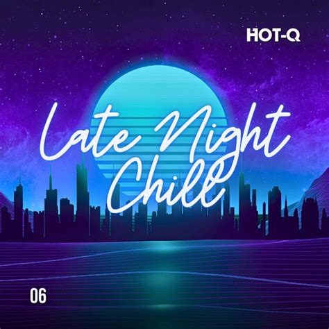 Various Artists - Late Night Chill 006 on Traxsource