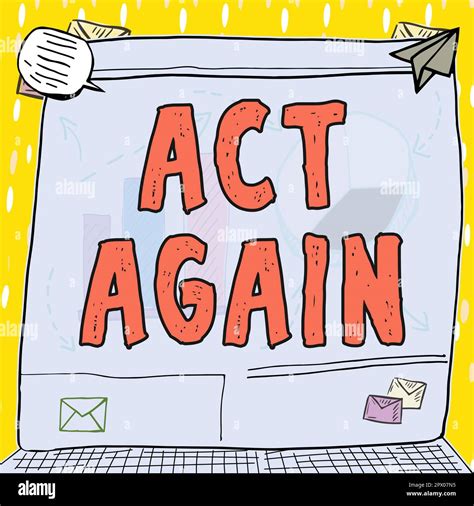 Conceptual Caption Act Again Word Written On Do Something For A Particular Purpose Take Action