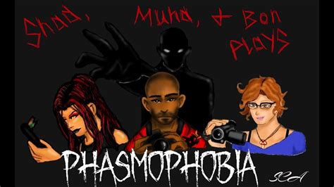 Shad Muha And Bon Plays Phasmo Twins Youtube