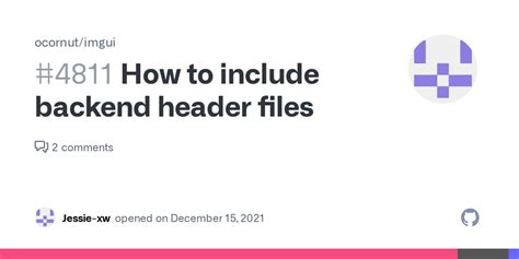 How To Include Backend Header Files · Issue 4811 · Ocornutimgui · Github