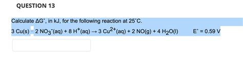 Solved Calculate ΔG in kJ for the following reaction at Chegg