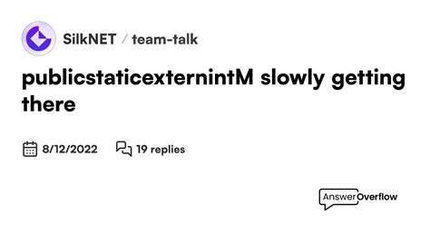 Publicstaticexternintm Slowly Getting There Silknet