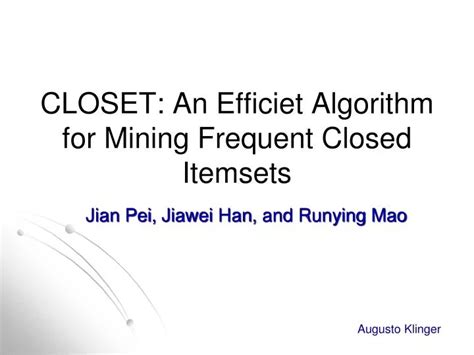 Ppt Closet An Efficiet Algorithm For Mining Frequent Closed Itemsets