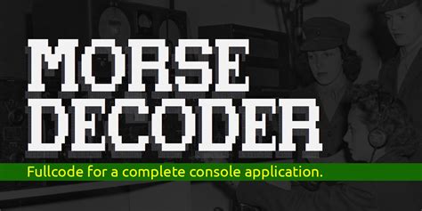 github jillsea morse decoder yeah i know there s no use for a morse