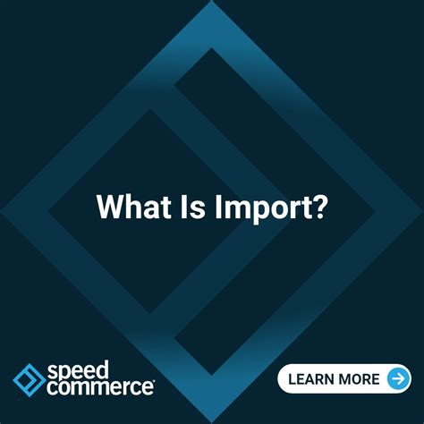 What Is Import Import Definition And Meaning Speed Commerce