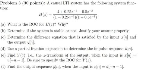 Solved Problem 3 30 Points A Causal LTI System Has The Chegg Com