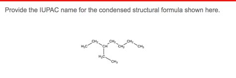 [solved] Provide The Iupac Name For The Condensed Structu