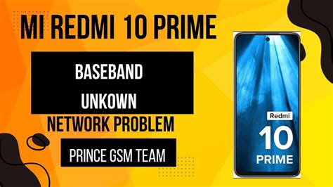 Mi Redmi 10 Prime BASEBAND Unknown Network Problem Gsmprince YouTube