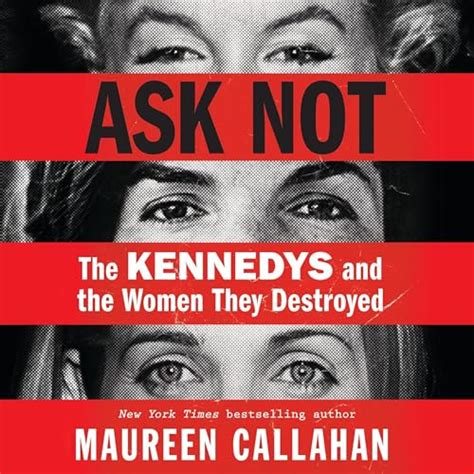 Ask Not Audiobook By Maureen Callahan