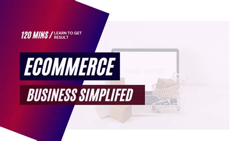 Ecommerce Simplified For Business