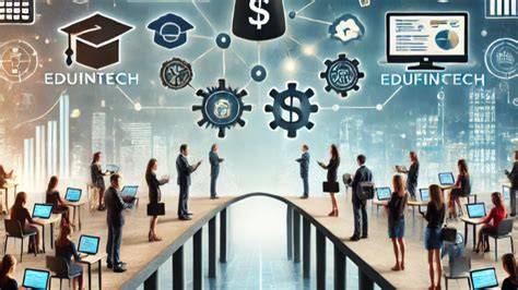 The Synergy Between Edtech And Edufintech A New Era In Education