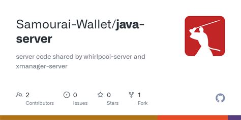 GitHub Samourai Wallet Java Server Server Code Shared By Whirlpool Server And Xmanager Server