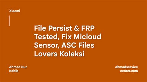 kumpulan koleksi file persist and frp tested fix micloud sensor fix